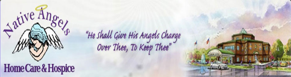 Native Angels Homecare & Hospice, Inc. | | 201 East Livermore Drive ...